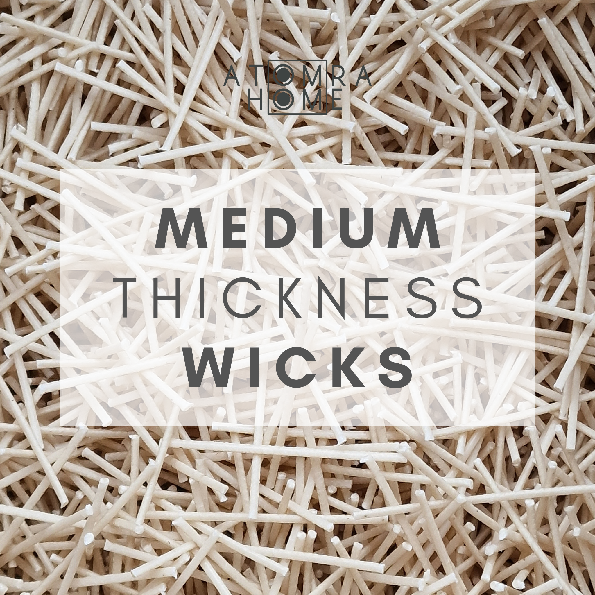 Medium wicks – ATOMRA HOME